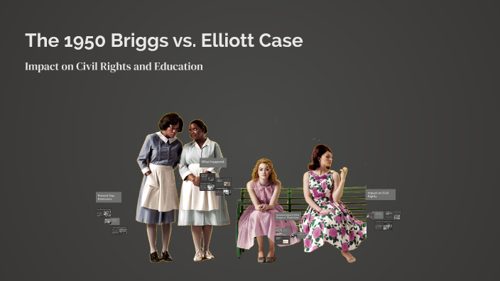The 1950 Briggs vs. Elliott Case by 27Zi'Yere Fos-Z on Prezi