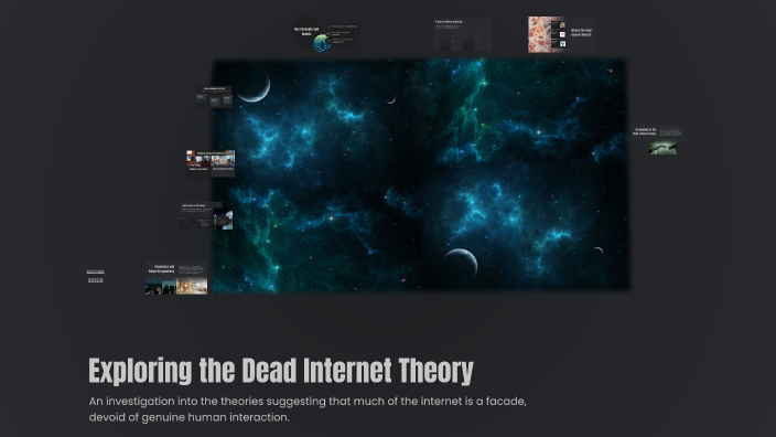 Exploring the Dead Internet Theory by Student Mason Smallwood on Prezi