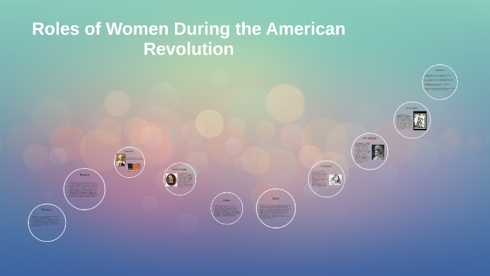 Roles of Women During the American Revolution by Saron Fenta on Prezi