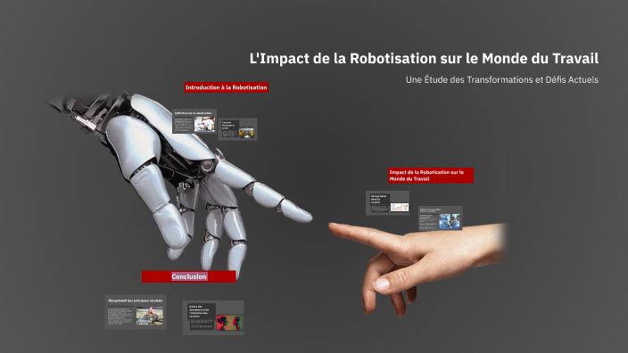 L'Impact de la Robotisation sur le Monde du Travail by SWANN DUPRE on Prezi