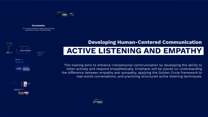Developing Human-Centered Communication: Active Listening and Empathy by Murtaza Juzer on Prezi