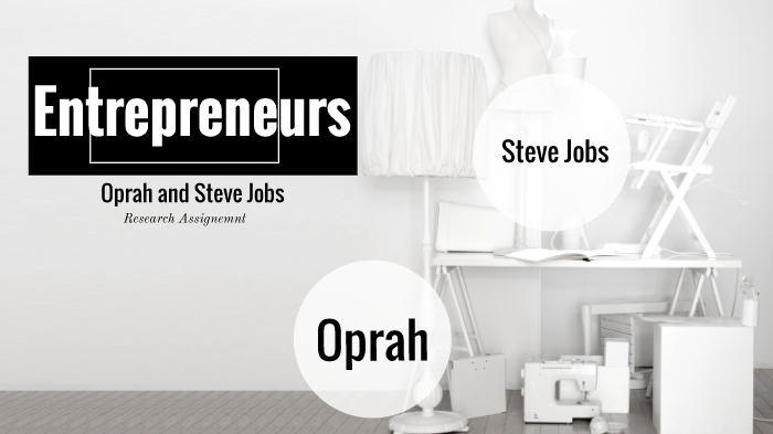 Oprah vs Steve jobs by Jess Dekker on Prezi
