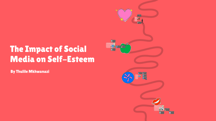 The Impact of Social Media on Self-Esteem by Thulile Buhle Mkhwanazi on ...
