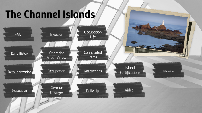 The Channel Islands During WWII by Amber Dowdy on Prezi