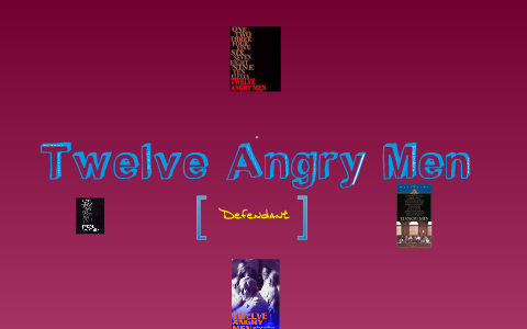 Twelve Angry Men: Defendant by Chelsey Bergeron on Prezi