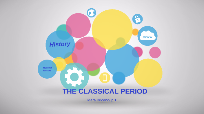 Classical Period by Mara Briceño on Prezi