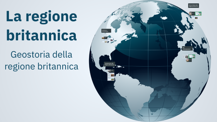 La regione britannica by ALICE DE LUCA on Prezi