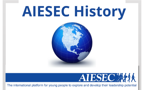 AIESEC history by Gabriel Butron on Prezi