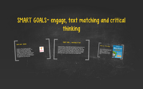 SMART GOALS- engage, text and critical thinking by Kristin Kellogg on Prezi