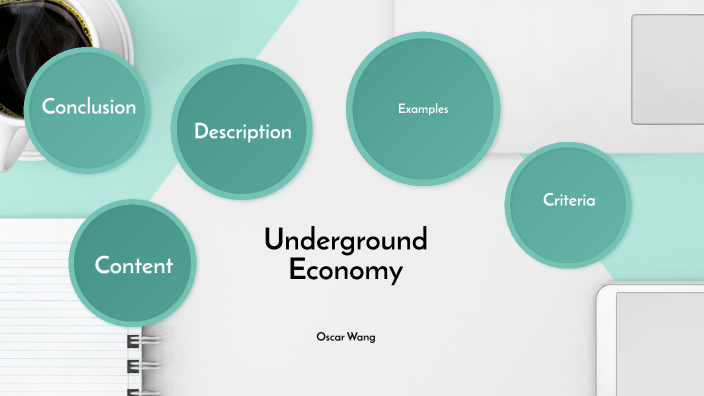 Underground Economy by Oscar Wang on Prezi