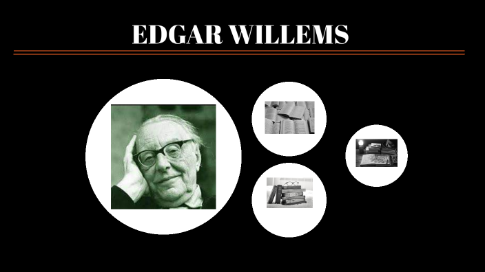 Edgar Willems by Delfii Herrera on Prezi