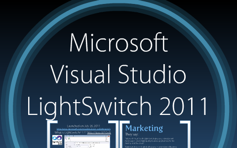 Microsoft LightSwitch by Daniel Ballinger on Prezi