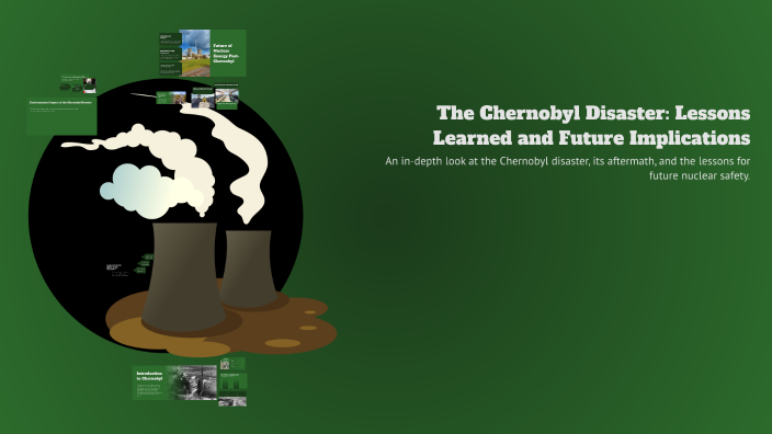 The Chernobyl Disaster: Lessons Learned and Future Implications by ...
