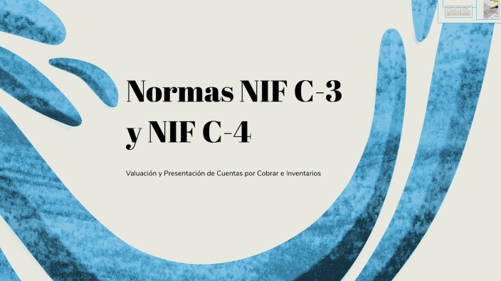 Normas NIF C-3 y NIF C-4 by América Alejandra Chávez Mendoza on Prezi