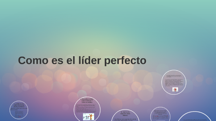 Como es el lider perfecto by hilda romero on Prezi
