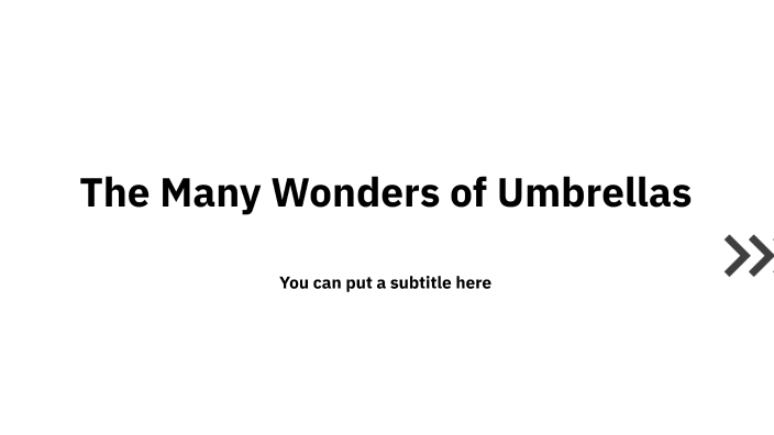 The Many Wonders of Umbrellas by Ryan Toombs on Prezi
