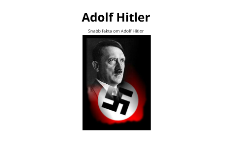 Adolf Hitler by Johan Frank on Prezi