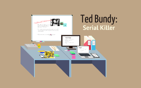 Ted Bundy presentation by Carly Smith on Prezi