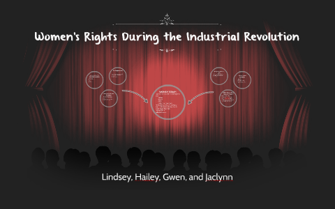 Women's Rights During The Industrial Revolution by Lin D on Prezi