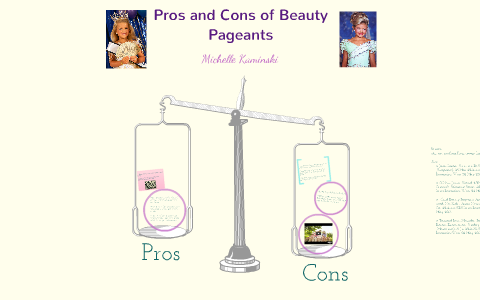 Pros and Cons of Beauty Pageants by Michelle Kaminski on Prezi