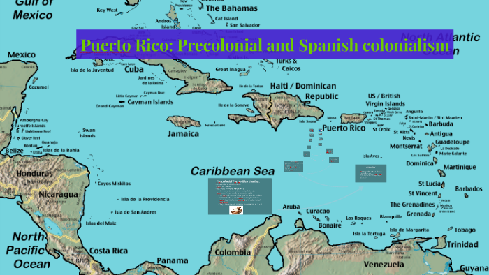 Puerto Rico: precolonial and colonized by spain by Loren Mendez on Prezi
