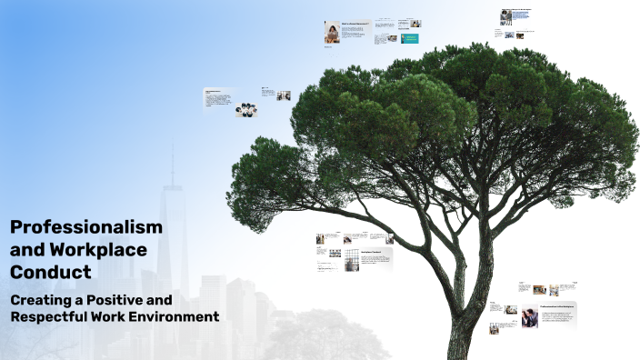 Professionalism and Conduct in the Workplace by Human Resources on Prezi