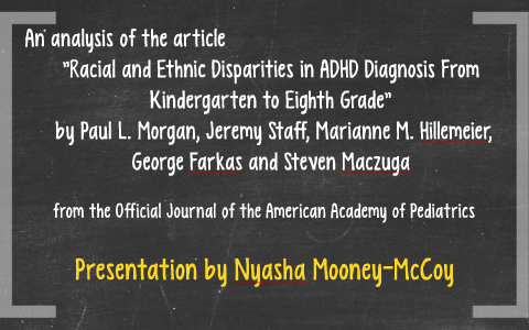 The Effects of Race on ADHD Statistics by Nyasha McCoy on Prezi
