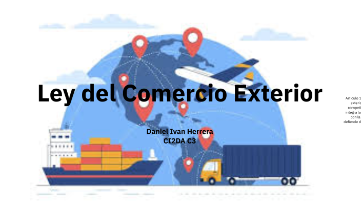 Ley del Comercio Exterior by Daniel Ivan on Prezi
