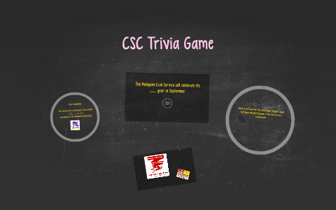 CSC Trivia Game by Moon Danipog on Prezi