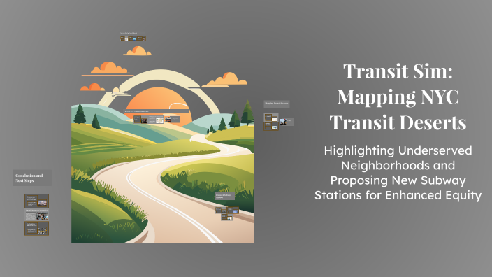 Transit Sim: Mapping NYC Transit Deserts by Ayesha on Prezi