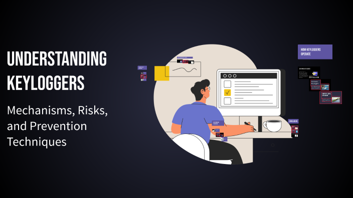 Understanding Keyloggers by Akash Bangera on Prezi