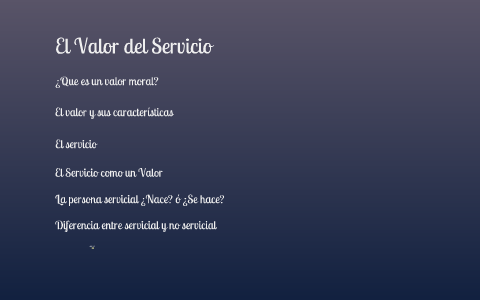 El Valor del Servicio by gabriel bachez on Prezi