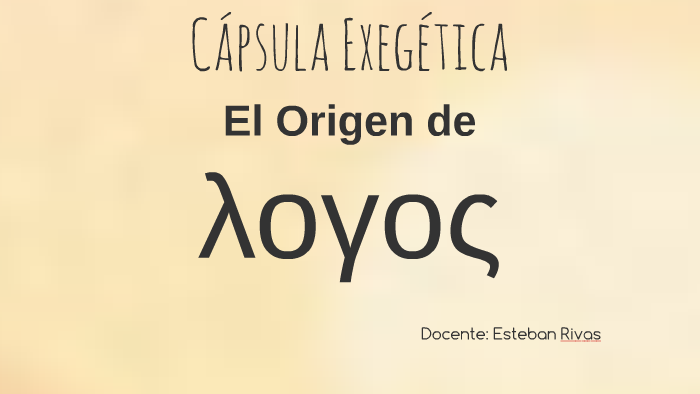El Origen de logos by Esteban Rivas on Prezi