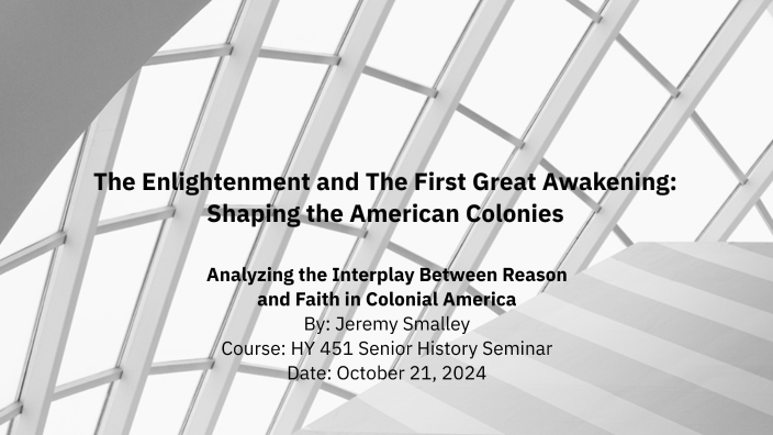 The Enlightenment and The First Great Awakening: Shaping the American ...