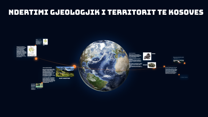 Ndertimi gjeologjik i territorit te Kosoves by Endrit Shabani on Prezi