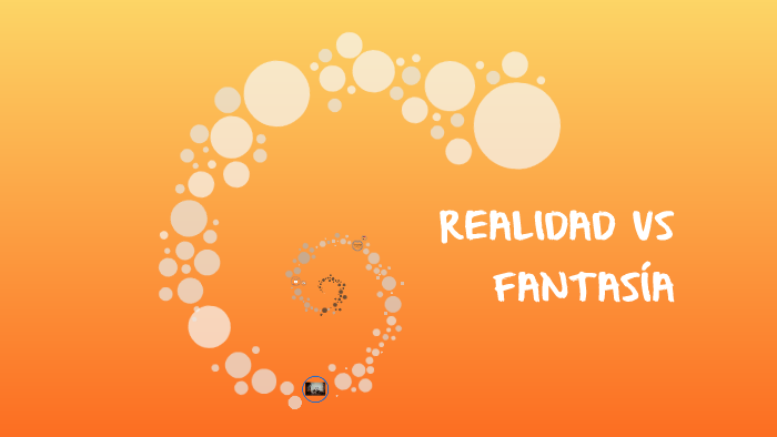 REALIDAD VS FANTASÍA by Laura Torres Bandres on Prezi