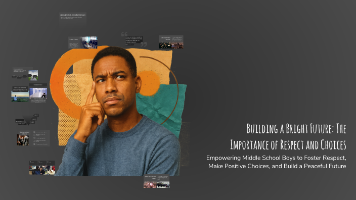 Building a Bright Future: The Importance of Respect and Choices by ...