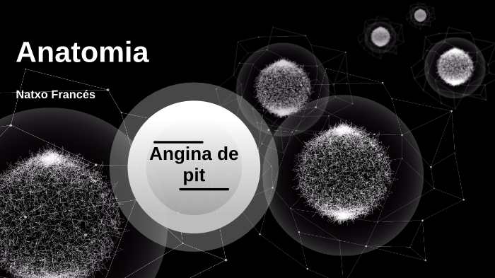 Angina de pit by Natxo Frances Castillo on Prezi