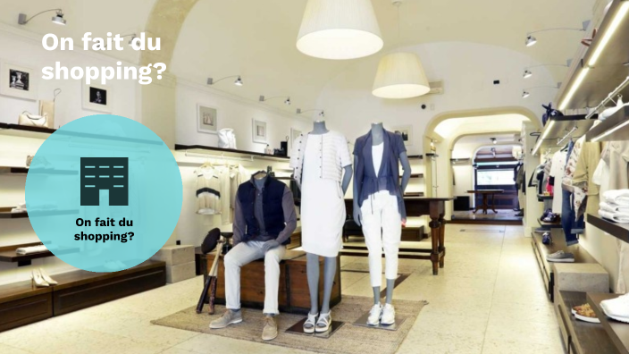 On fait du shopping? by Marianna Piroddi on Prezi