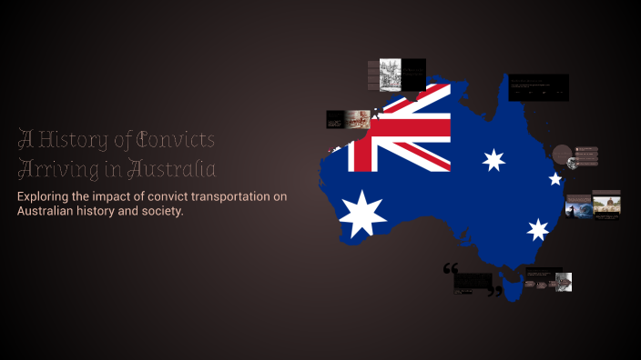 A History of Convicts Arriving in Australia by Andrei Toha on Prezi