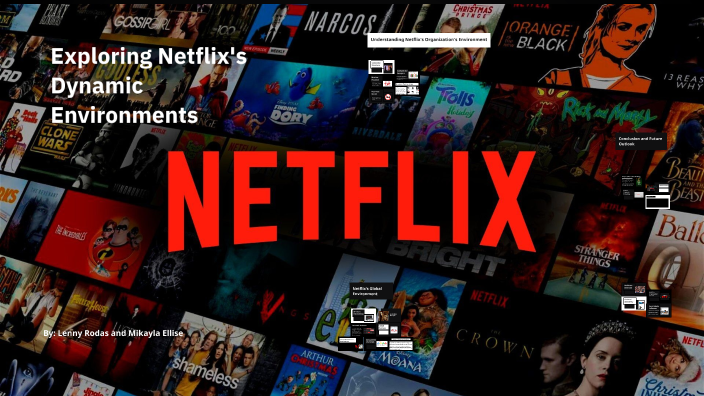 Exploring Netflix's Dynamic Environments by Lenny Rodas on Prezi