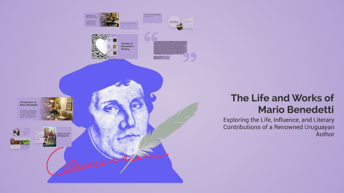 The Life and Works of Mario Benedetti by Nadia Ahmed on Prezi