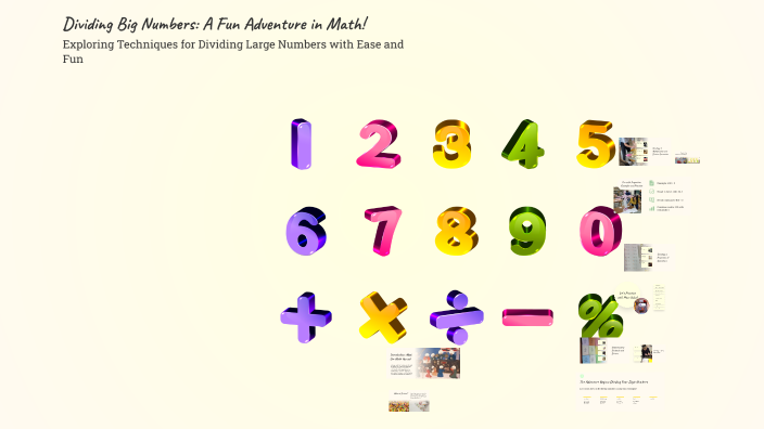 Dividing Big Numbers: A Fun Adventure in Math! by Brayden Staff on Prezi