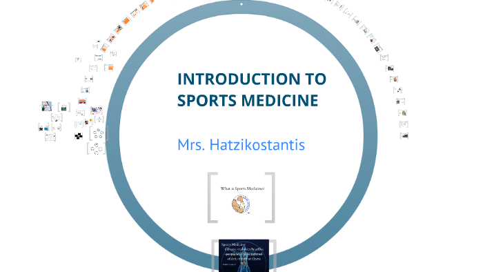 Introduction to Sports Medicine by lynn hatzikostantis on Prezi