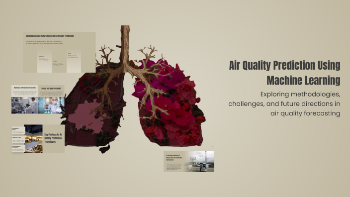 Air Quality Prediction Using Machine Learning by Ruturaj Chalan on Prezi