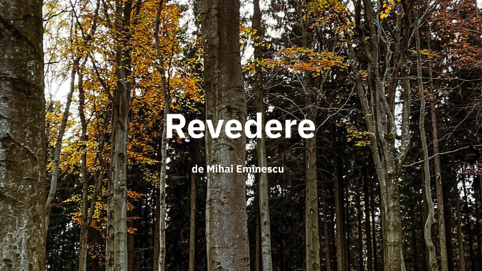 Revedere-Mihai Eminescu by Matei Stancele on Prezi
