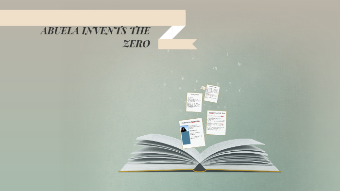 ABUELA INVENTS THE ZERO by cindy castro on Prezi