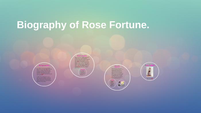 Biography of Rose Fortune. by Asia Aubin on Prezi