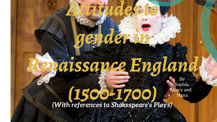 Attitudes to gender in Jacobean England by Sophia Jones on Prezi