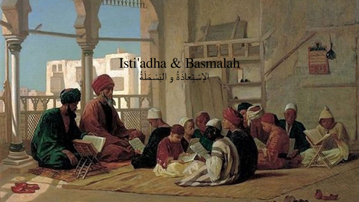 Isti'adha & Basmalah by Anisa Xusen on Prezi